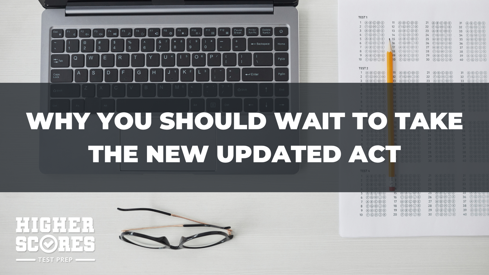 Why You Should Wait to Take the New ACT - Online ACT & SAT Prep Courses ...